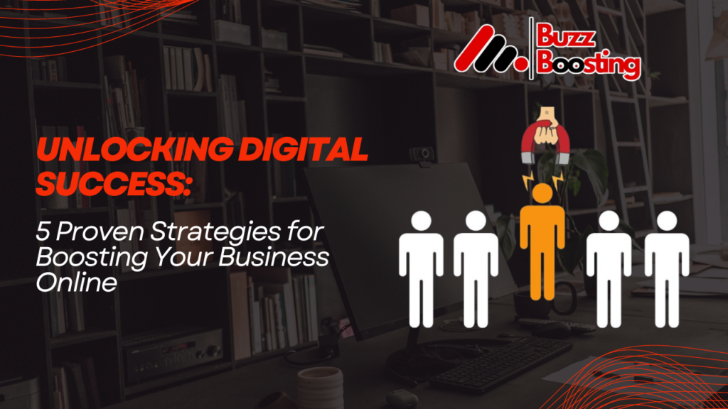 Unlocking Digital Success: 5 Proven Strategies for Boosting Your ...